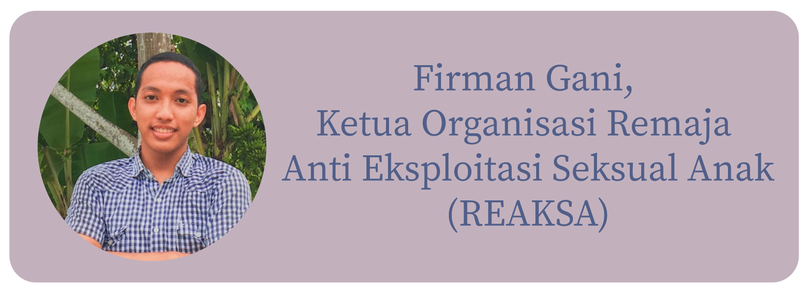 Firman Gani, Ketua REAKSA - Jadi Core Team Mitra Muda Unicef Indonesia ...